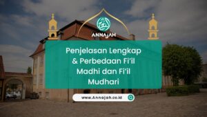 Fiil Madhi dan Fiil Mudhari: Definisi, Fungsi dan Contohnya